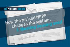 How the revised NPPF changes the system: 1. Meeting housing need ...