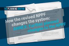 How the revised NPPF changes the system: ANNEX: Further planned changes ...