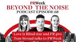 Netflix's Love is Blind: why PRs make good reality stars – PRWeek podcast | PR Week UK