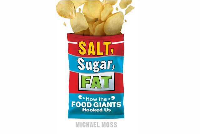 'Salt, Sugar, Fat: How the Food Giants Hooked Us' by Michael Moss