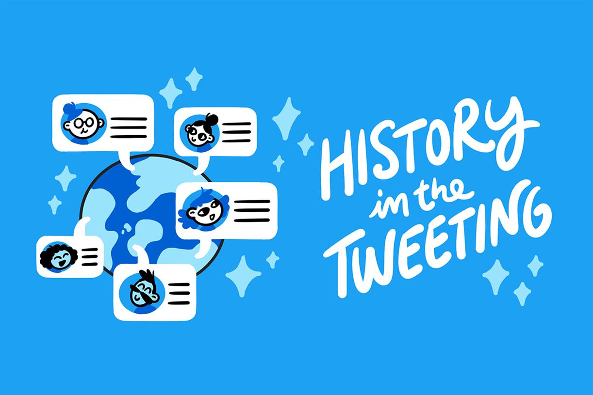 Looking back to look ahead — History in the Tweeting | Campaign US