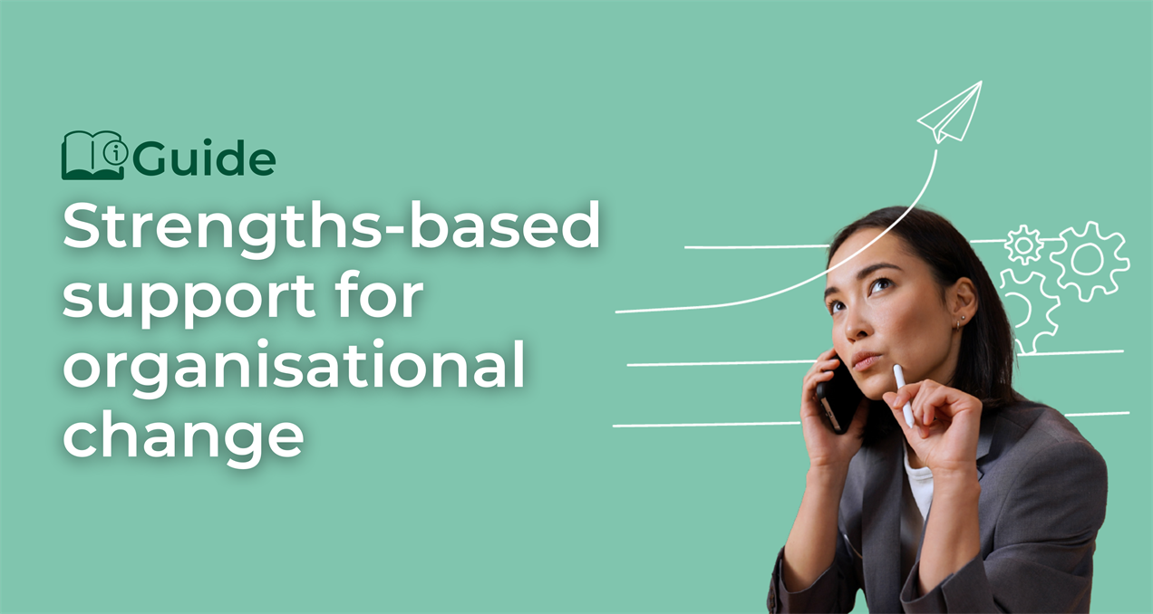 Strengths-based support for organisational change