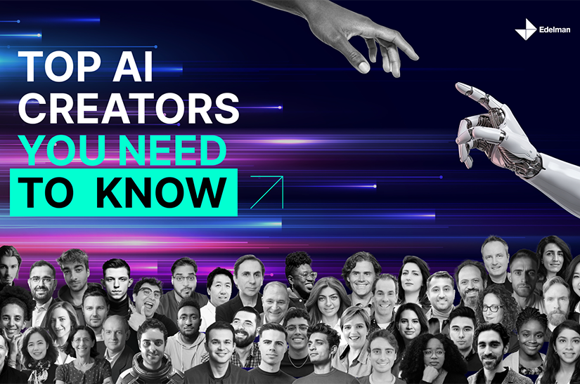 Here are 50 AI creators you need to know, according to Edelman ...
