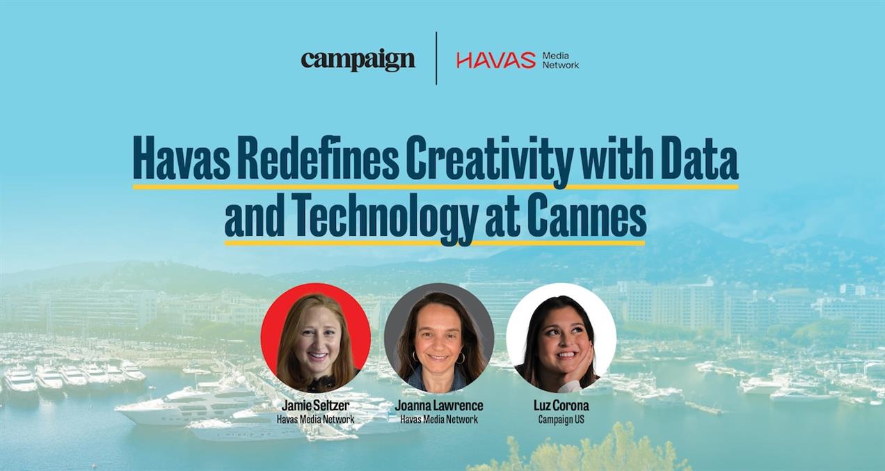Havas redefines creativity with data and technology at Cannes | Campaign US
