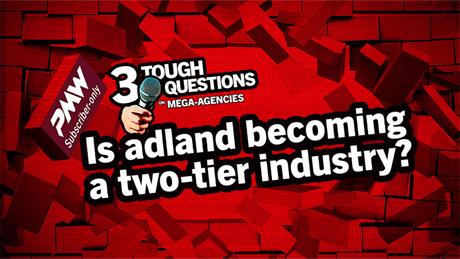 3 tough questions on... mega agencies