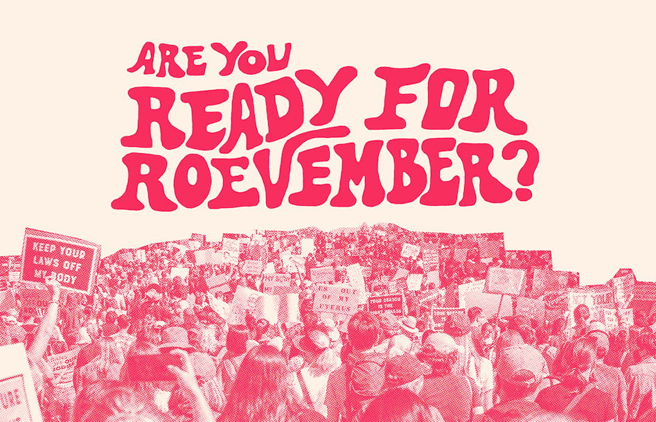 ‘Ready for Roevember’ campaign: Hey Jane wants abortion rights to be ...